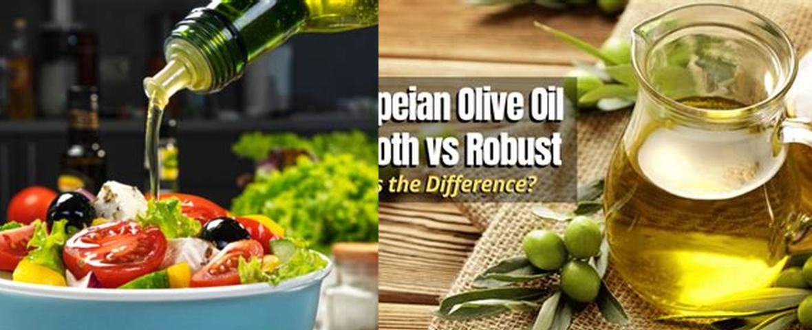 Robust vs Smooth Olive Oil: Which One Will Elevate Your Taste Buds ...